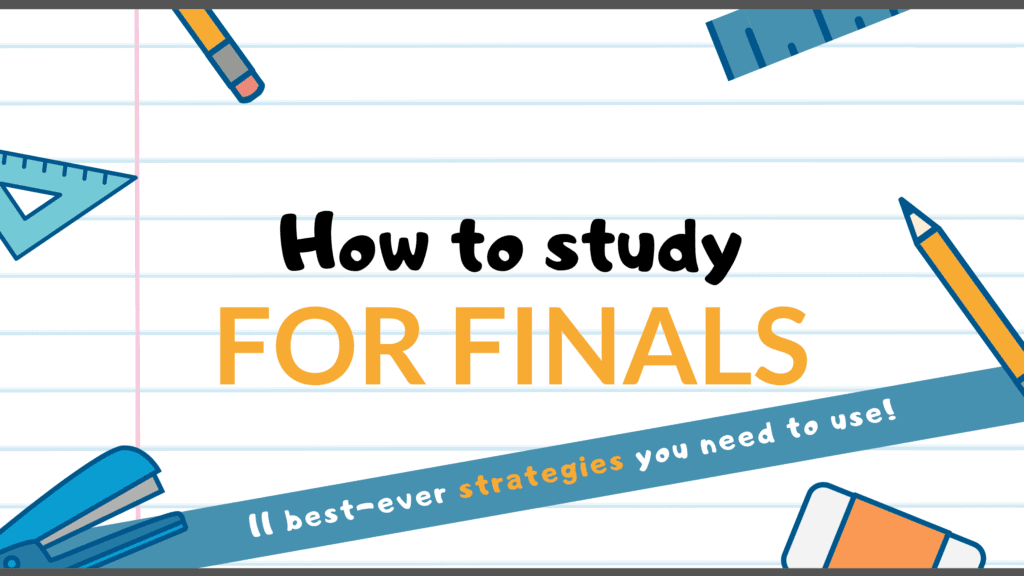 Best Ways to Study for Your Final Exams - ghedupro.com
